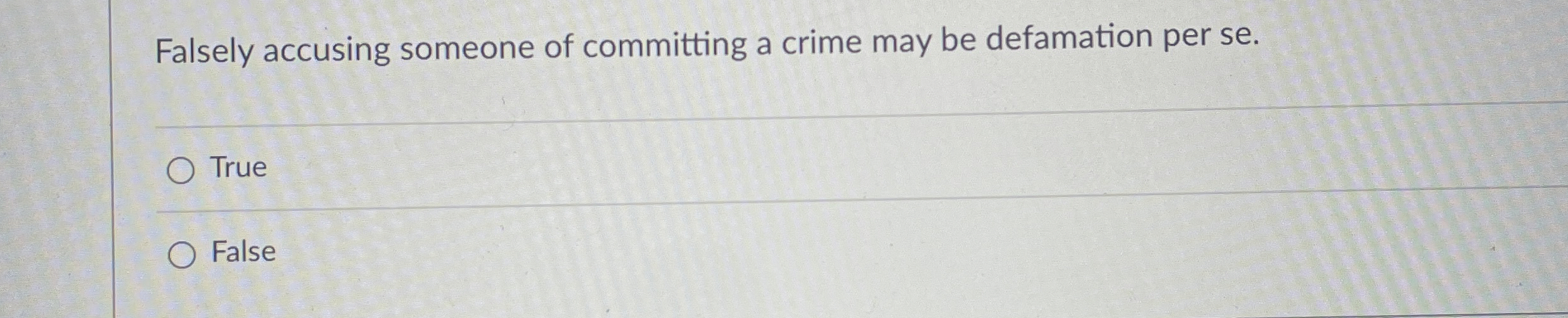 Solved Falsely accusing someone of committing a crime may be | Chegg.com