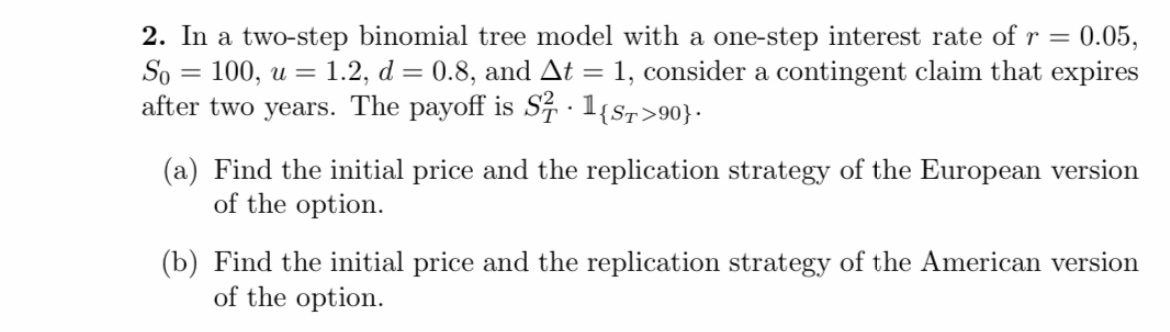 Solved In a two-step binomial tree model with a one-step | Chegg.com
