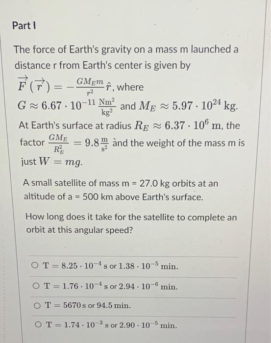 Solved Part I The force of Earth's gravity on a mass m | Chegg.com