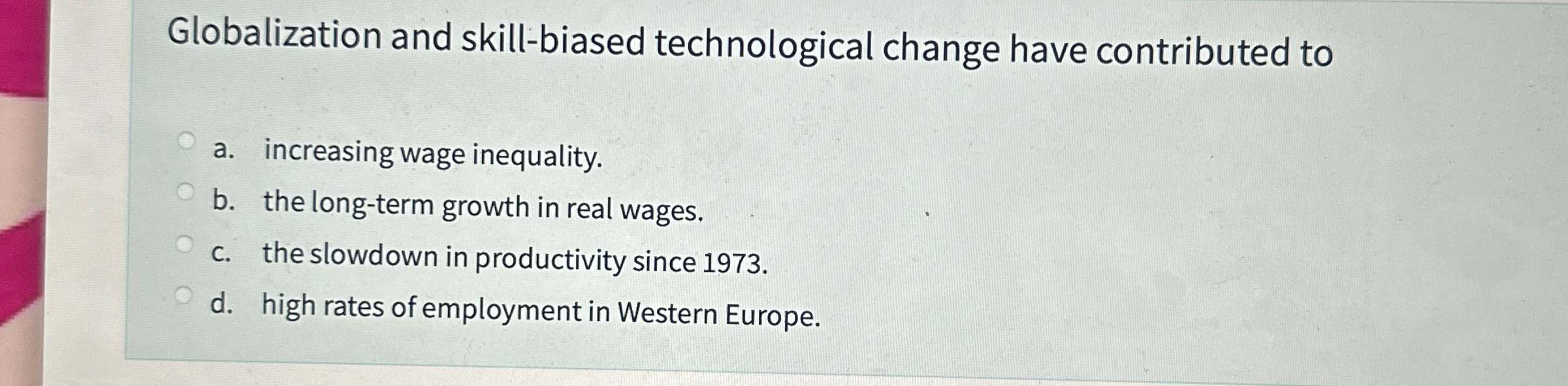 Solved Globalization and skill-biased technological change | Chegg.com