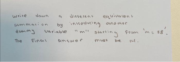 Solved write down a different equivalent summation by | Chegg.com