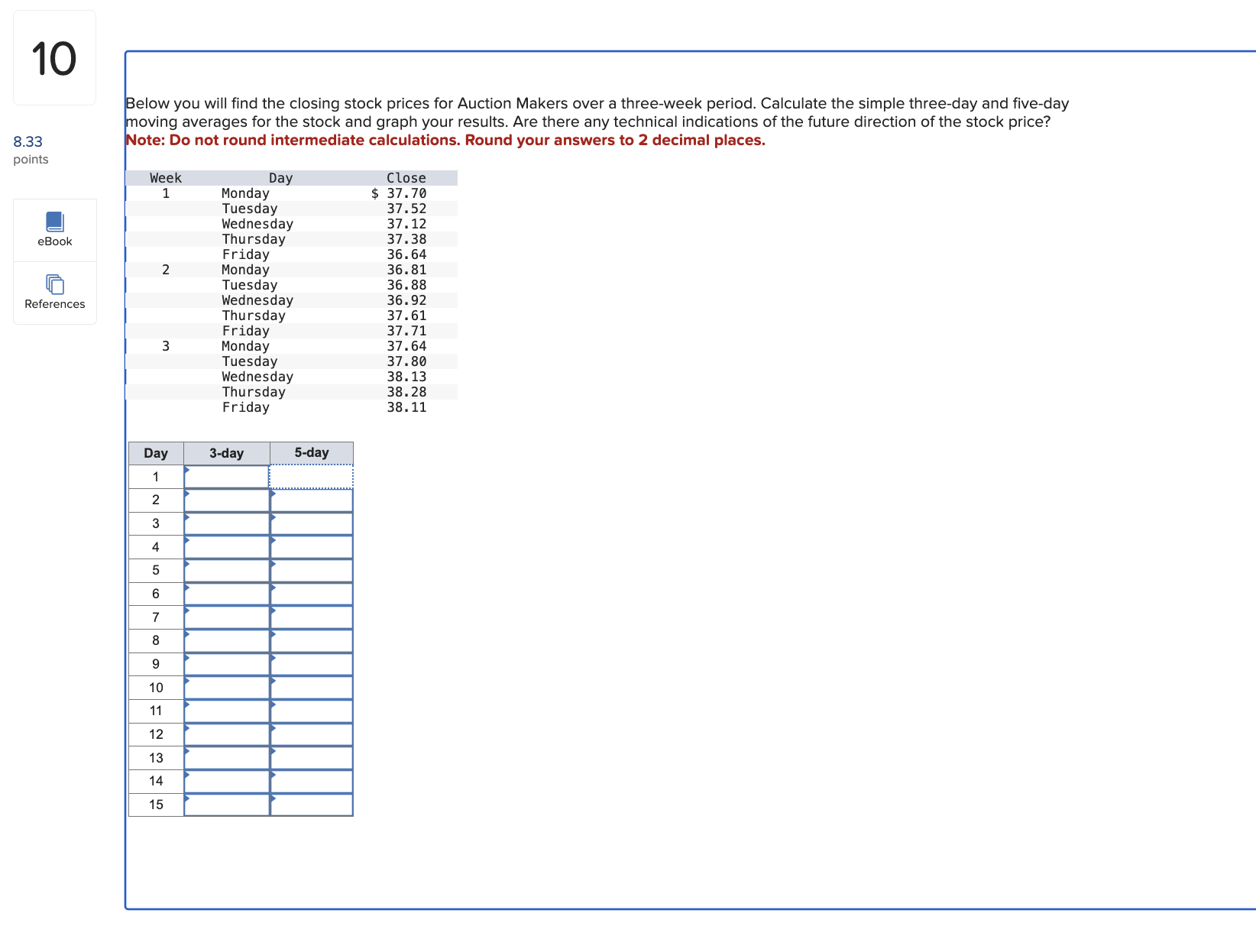 Solved Below you will find the closing stock prices for | Chegg.com