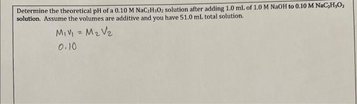 Solved Determine the theoretical pH of a 0.10MNaCH3O2 | Chegg.com