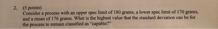 Solved 2. (5 points) Consider a process with an upper spec | Chegg.com