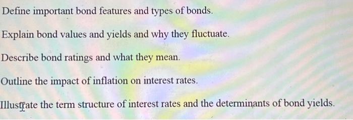 Solved Define important bond features and types of bonds. | Chegg.com
