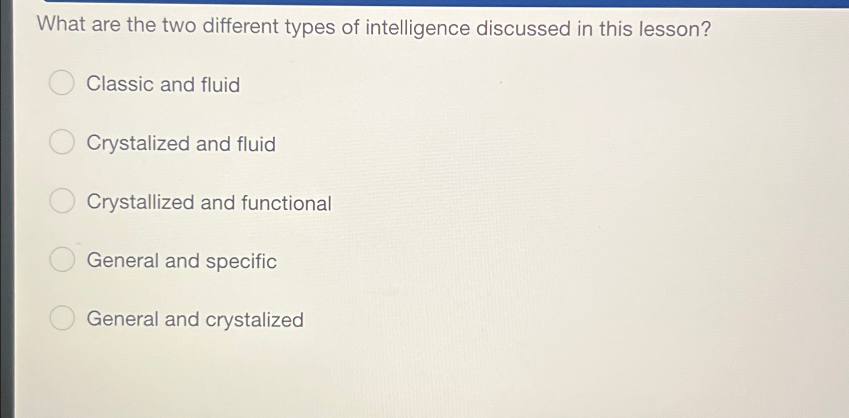 Solved What are the two different types of intelligence | Chegg.com