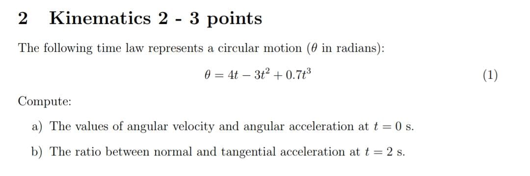 Solved 2 ﻿Kinematics 2-3 ﻿pointsThe following time law | Chegg.com