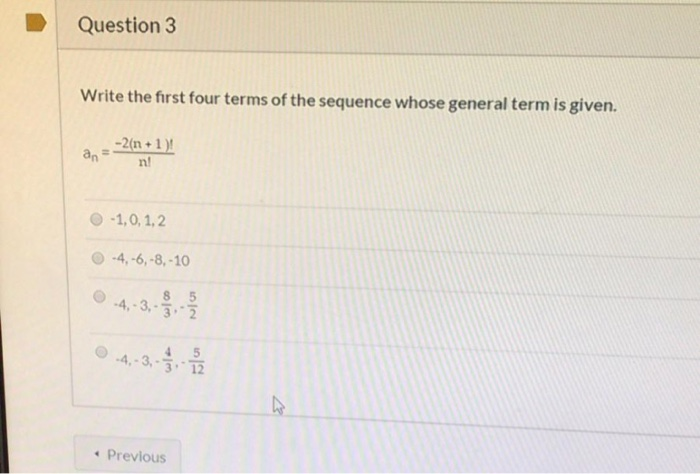 Solved Question 3 Write the first four terms of the sequence | Chegg.com