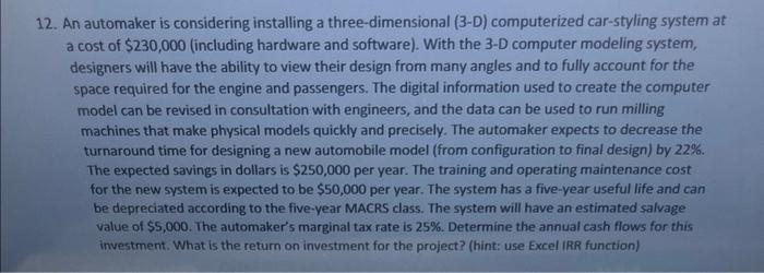 Solved 12. An automaker is considering installing a | Chegg.com