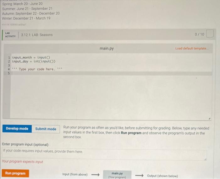 Solved 3.12 LAB: Seasons Write a program that takes a date | Chegg.com