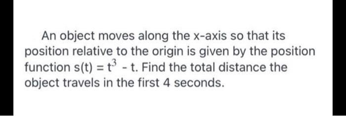 Solved An object moves along the x-axis so that its position | Chegg.com