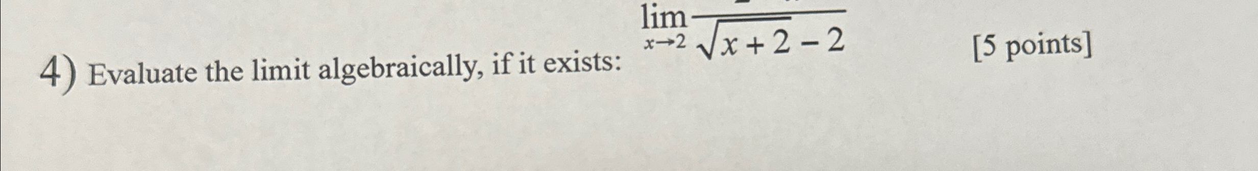 Solved Evaluate the limit algebraically, if it | Chegg.com