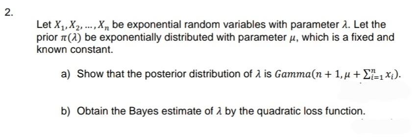 Solved Let X1,X2,…,Xn be exponential random variables with | Chegg.com