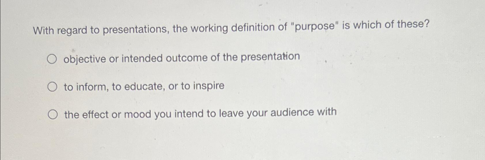 Solved With regard to presentations, the working definition | Chegg.com
