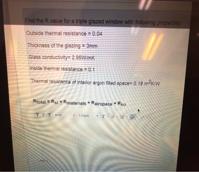 Find the R value for a triple glazed window with | Chegg.com