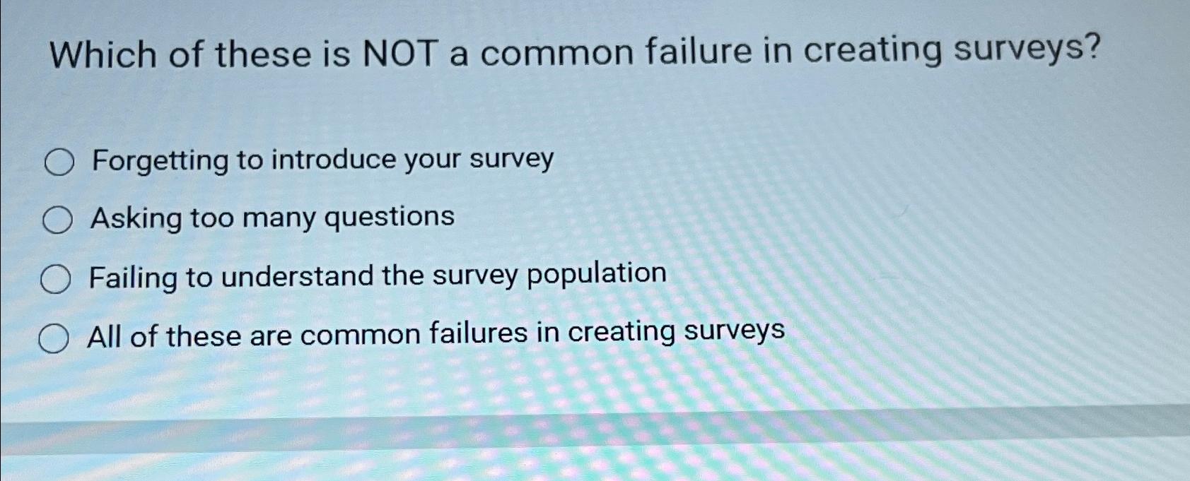 Solved Which of these is NOT a common failure in creating | Chegg.com