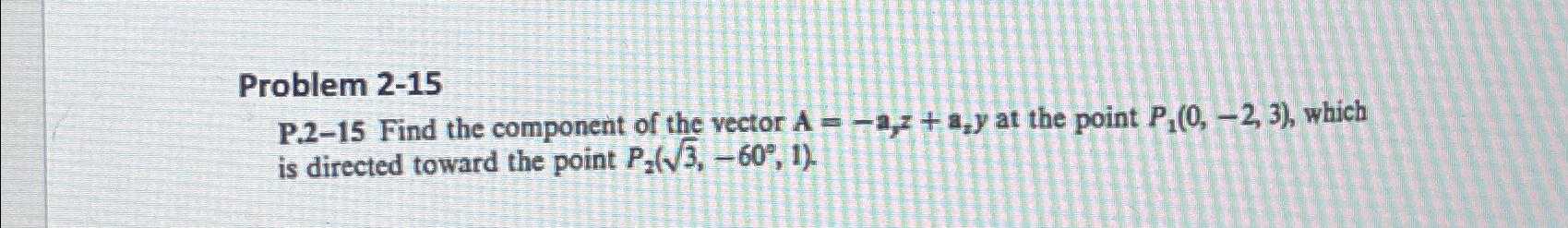 Solved Problem 2-15P.2-15 ﻿Find the component of the vector | Chegg.com