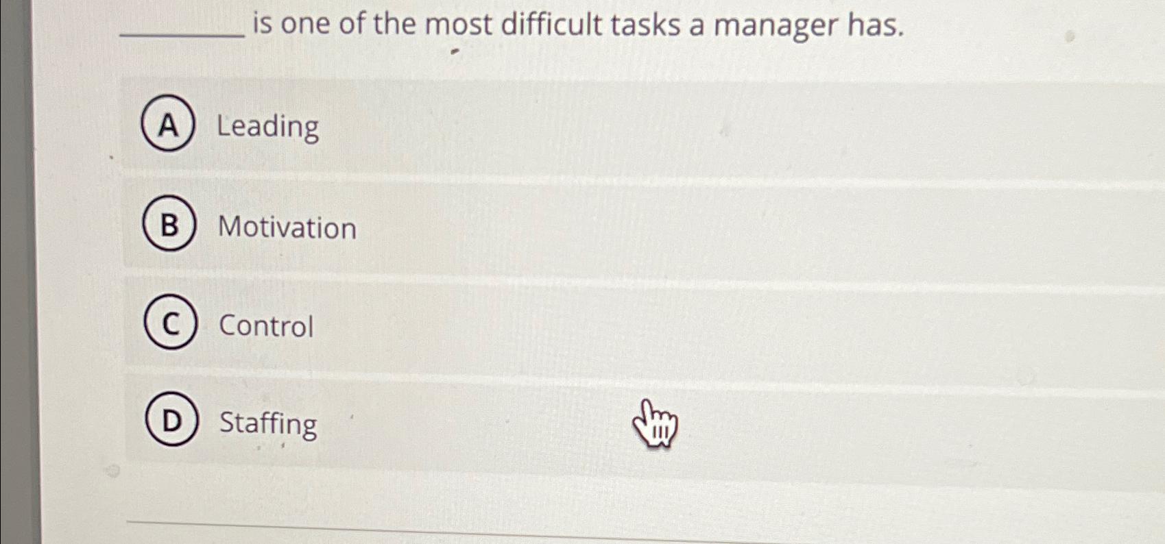 Solved is one of the most difficult tasks a manager | Chegg.com