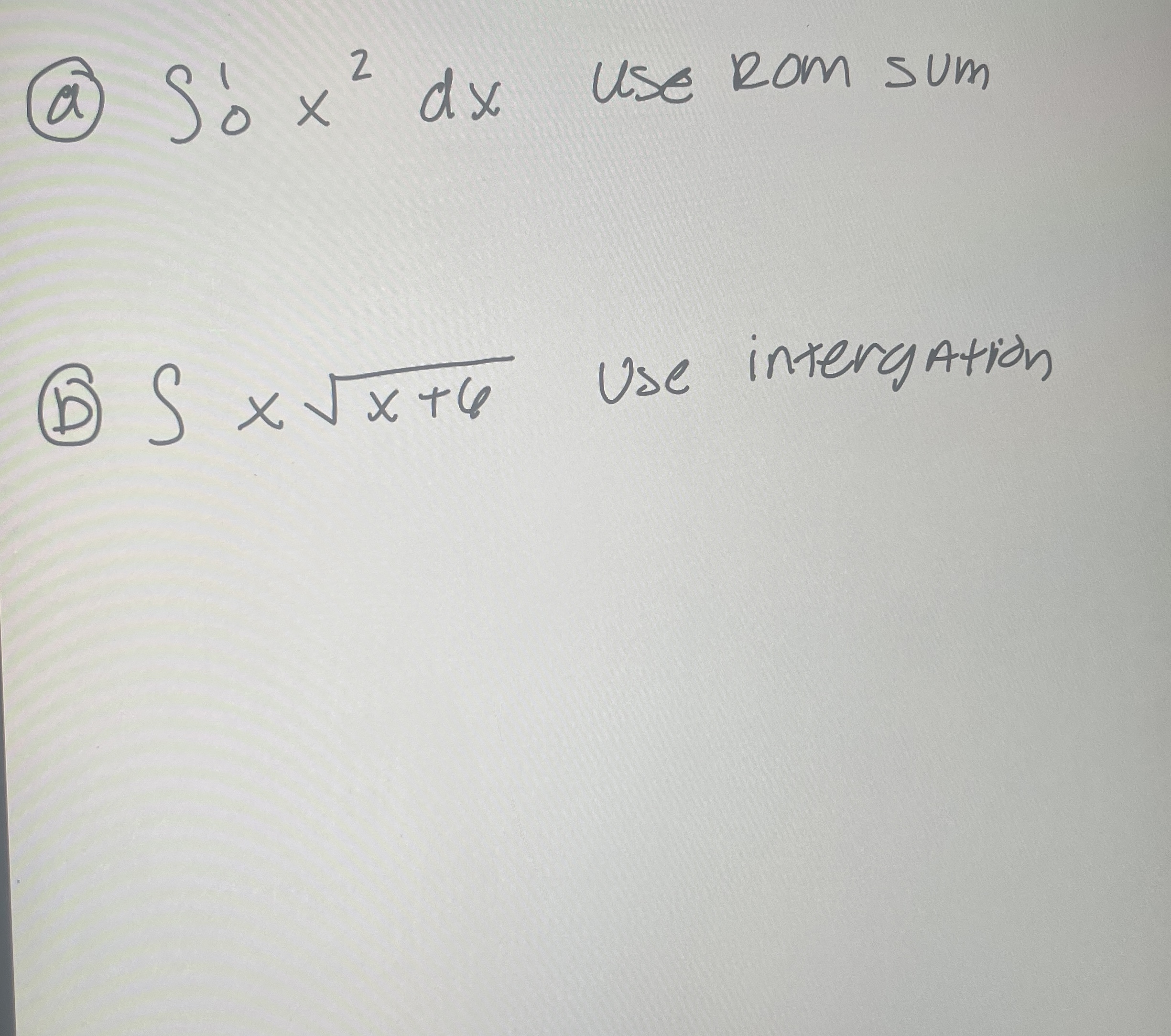 Solved (a) ∫01x2dx ﻿use rom sum(D) ∫﻿﻿xx+62 ﻿use intergation | Chegg.com