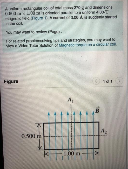 Solved A uniform rectangular coil of total mass 270 g and | Chegg.com