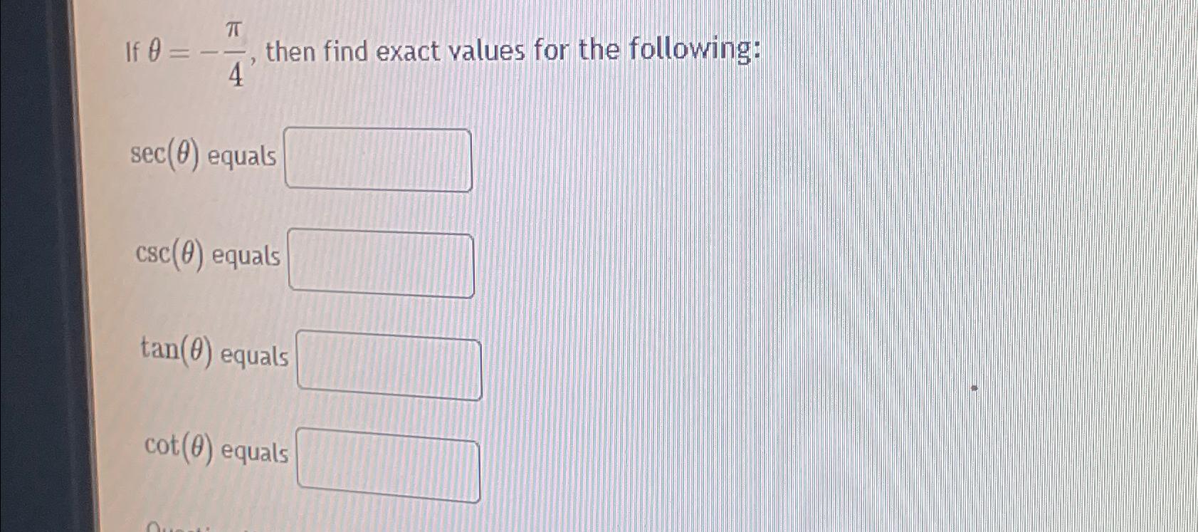 Solved If θ=-π4, ﻿then find exact values for the | Chegg.com