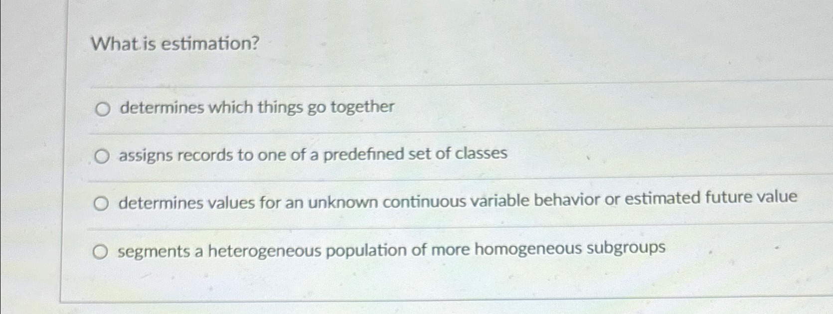 Solved What is estimation?determines which things go | Chegg.com
