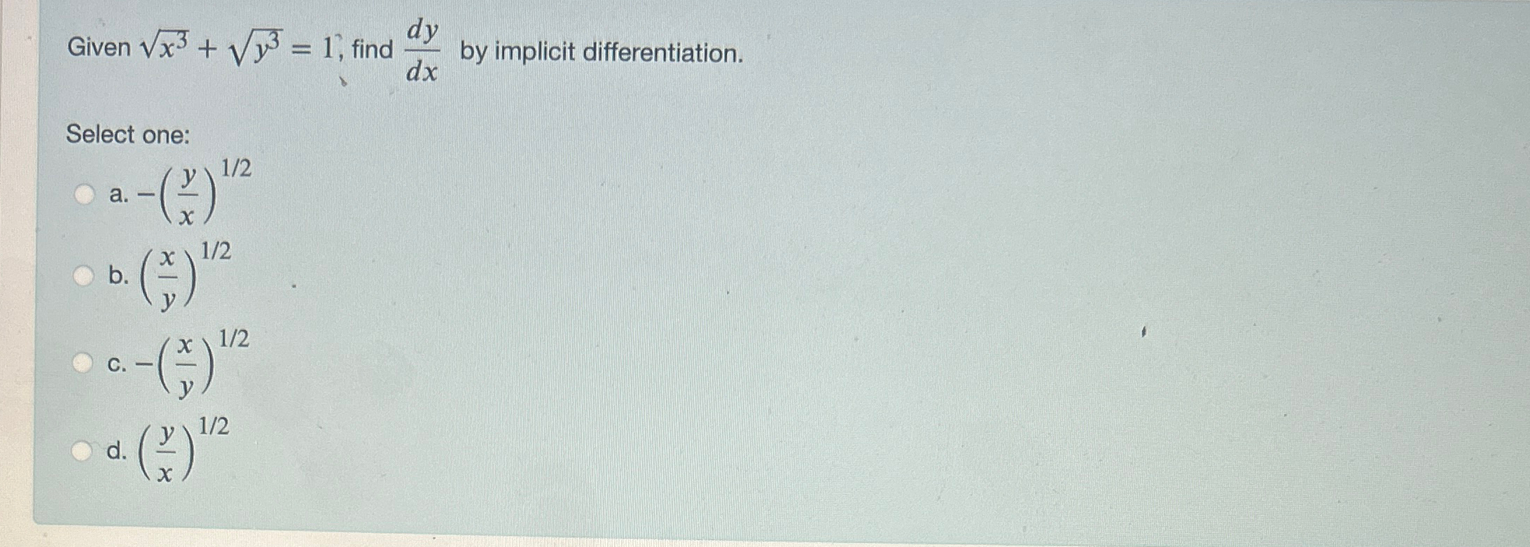 Solved Given x32+y32=1, ﻿find dydx ﻿by implicit | Chegg.com