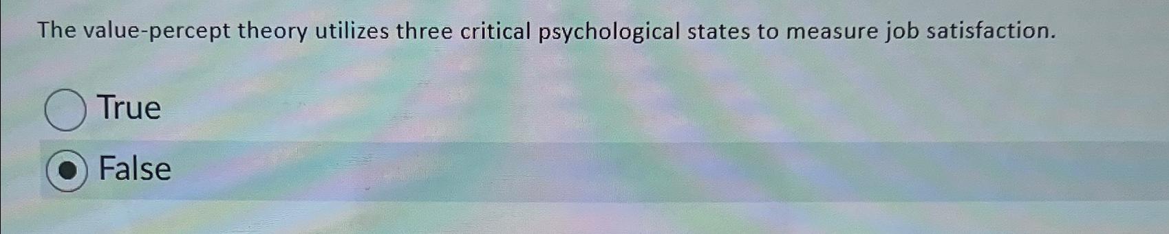 Solved The value-percept theory utilizes three critical | Chegg.com