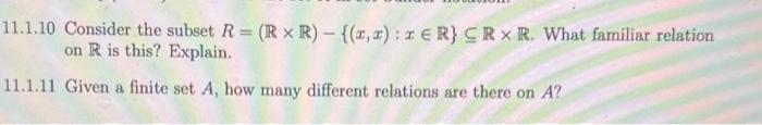 Solved 1.1.10 Consider the subset R=(R×R)−{(x,x):x∈R}⊆R×R. | Chegg.com