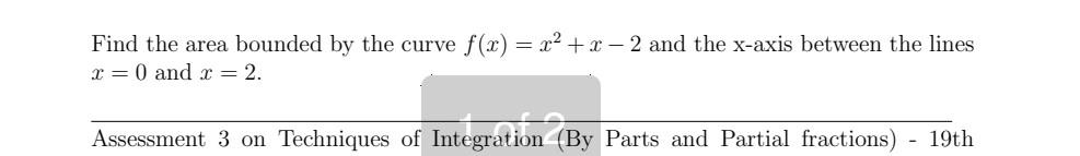 Solved Find the area bounded by the curve f(x)=x2+x−2 and | Chegg.com