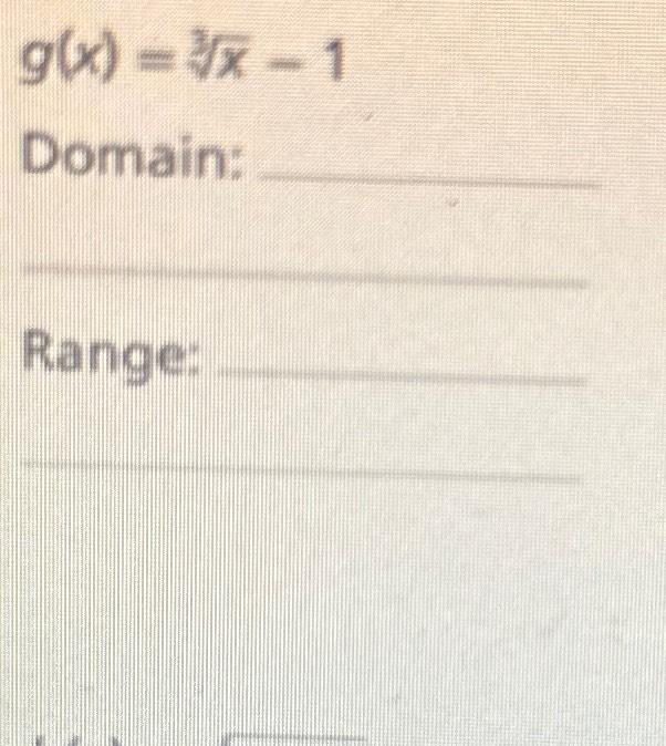 Solved g(x)=x3-1Domain:Range: | Chegg.com