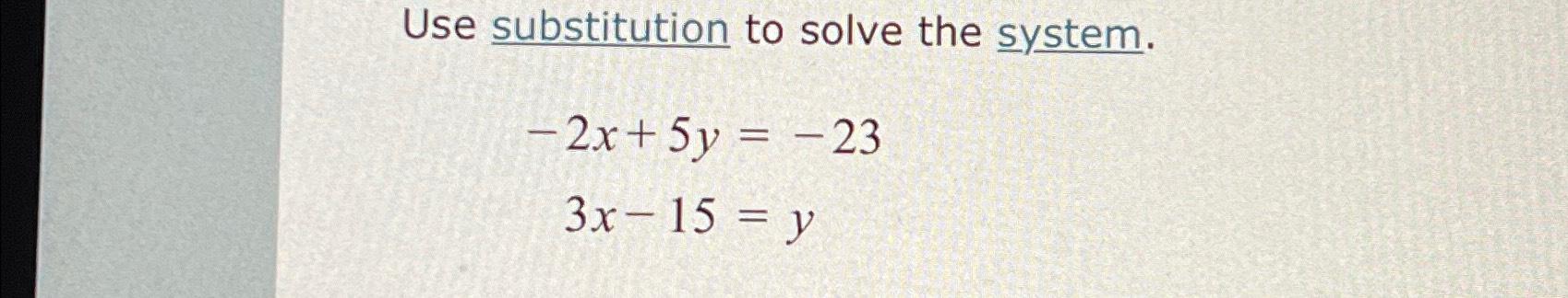 Solved Use substitution to solve the | Chegg.com