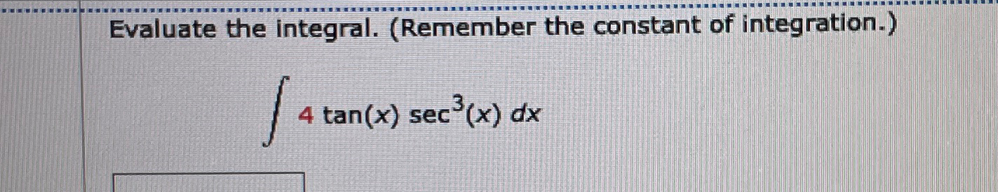Solved Evaluate the integral. (Remember the constant of | Chegg.com
