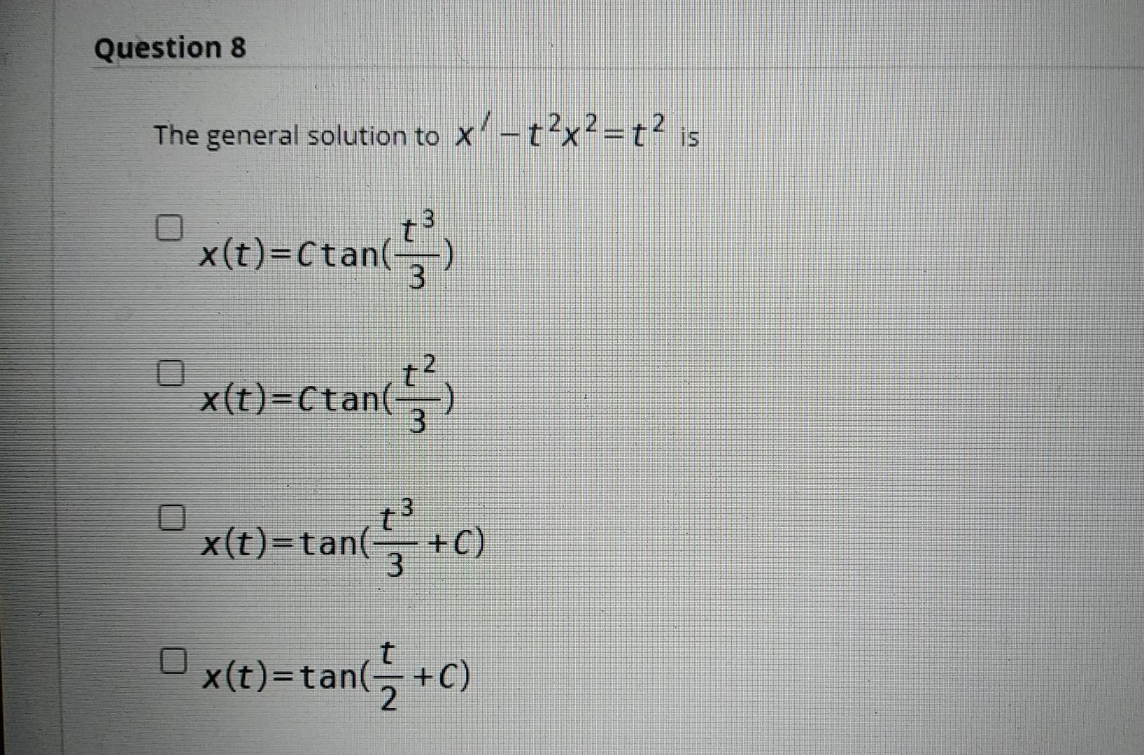 Solved Question 8 The general solution to Xitx2=t?lis | Chegg.com