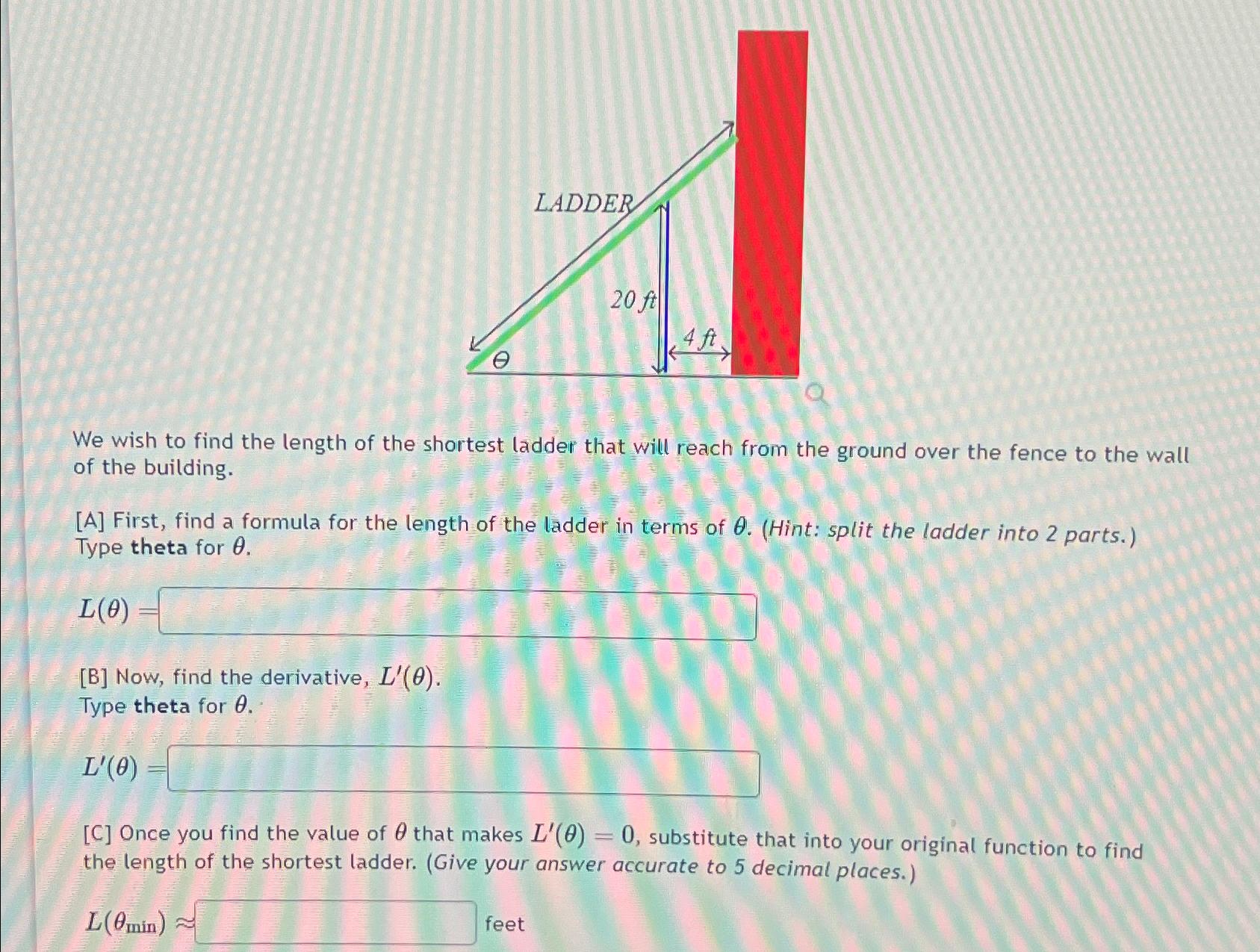 Solved We wish to find the length of the shortest ladder | Chegg.com