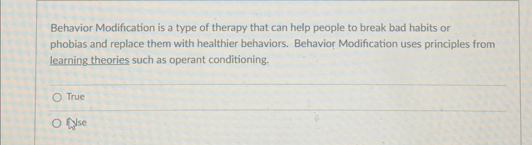 Solved Behavior Modification is a type of therapy that can | Chegg.com