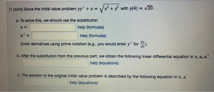 Solved (1 point) Solve the initial value problem yy' + x = | Chegg.com