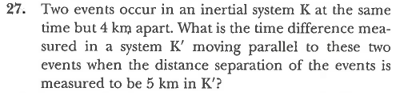 Solved Two events occur in an inertial system K at the | Chegg.com