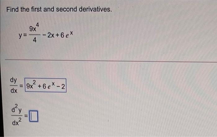 Solved Find the first and second derivatives. 9x y = 4 - 2x | Chegg.com