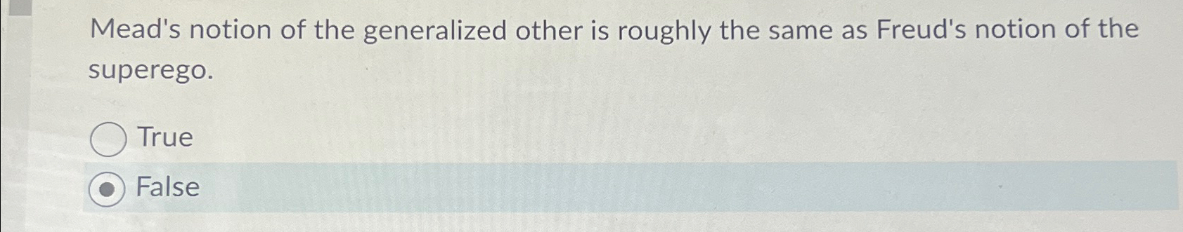 Solved Mead's notion of the generalized other is roughly the | Chegg.com