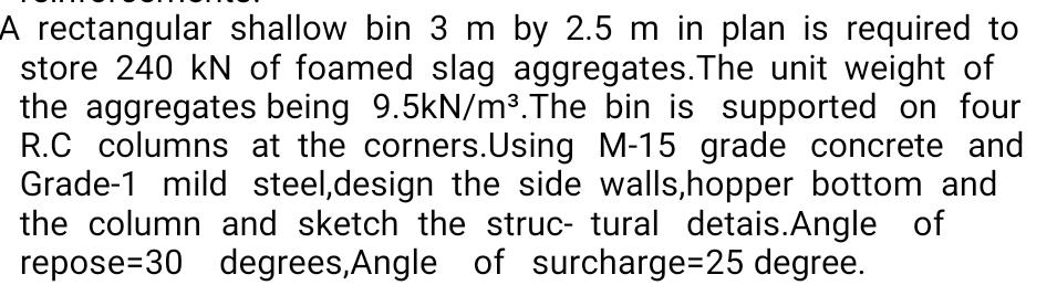 Solved A rectangular shallow bin 3m ﻿by 2.5m ﻿in plan is | Chegg.com