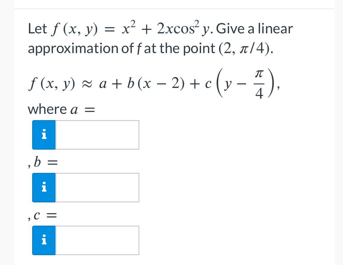 Solved Let f(x,y)=x2+2xcos2y. ﻿Give a linear approximation | Chegg.com