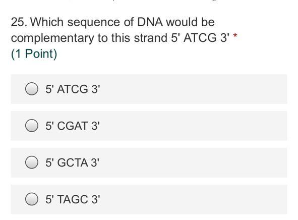 Solved 25. Which sequence of DNA would be complementary to | Chegg.com