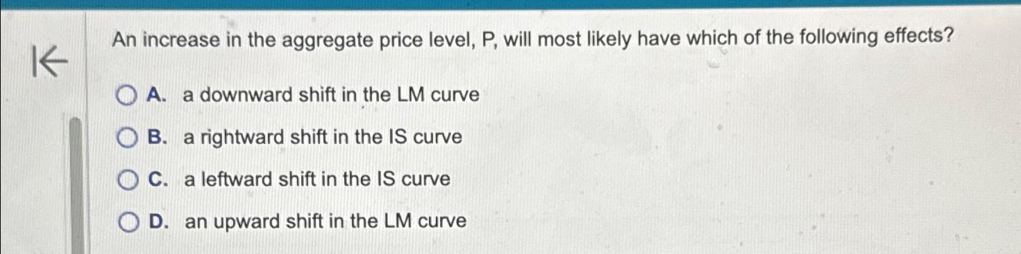 Solved An increase in the aggregate price level, P, ﻿will | Chegg.com