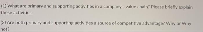 Solved (1) What are primary and supporting activities in a | Chegg.com
