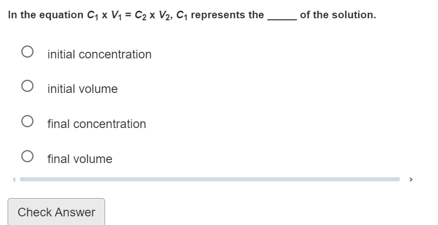 Solved In ﻿the equation C1×V1=C2×V2,C1 ﻿represents theof | Chegg.com