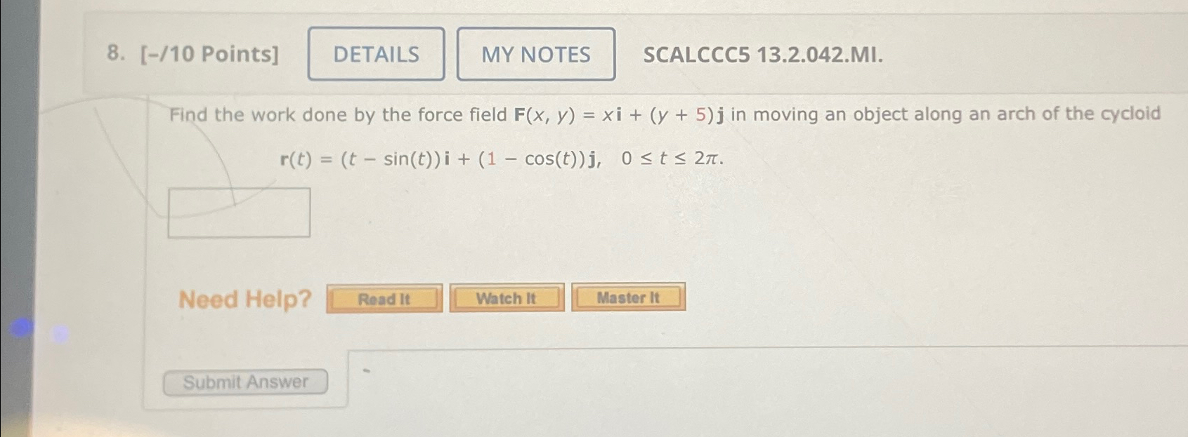 Solved [-/10 ﻿Points]SCALCCC5 13.2.042.MI.Find the work done | Chegg.com