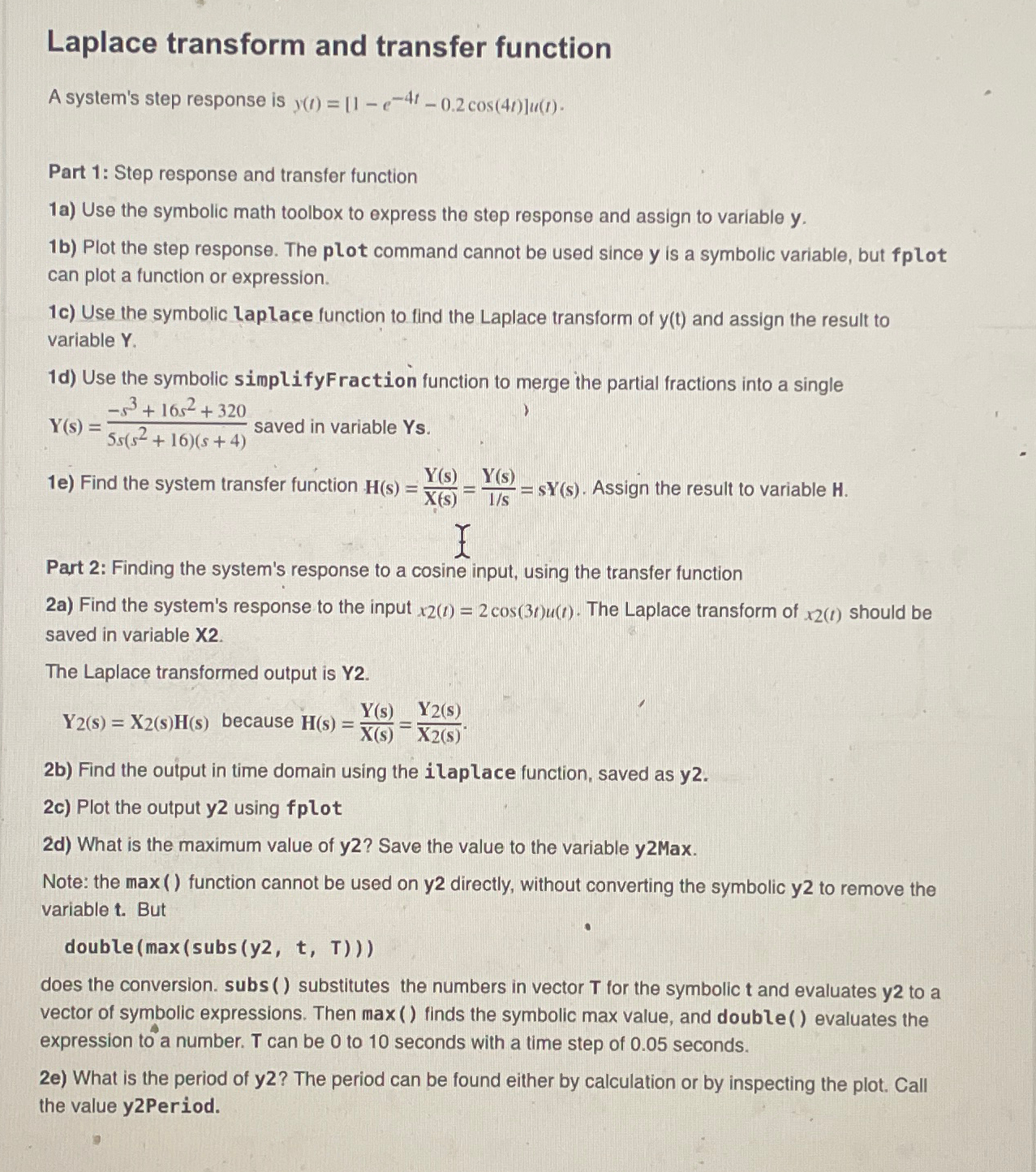 Solved Answer all parts in MATLAB code. Laplace transform | Chegg.com