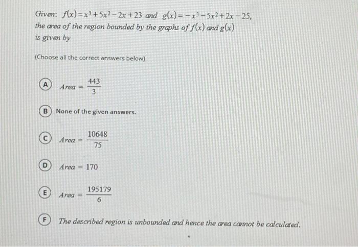 Solved Given: f(x)=x3+5x2−2x+23 and g(x)=−x3−5x2+2x−25, the | Chegg.com