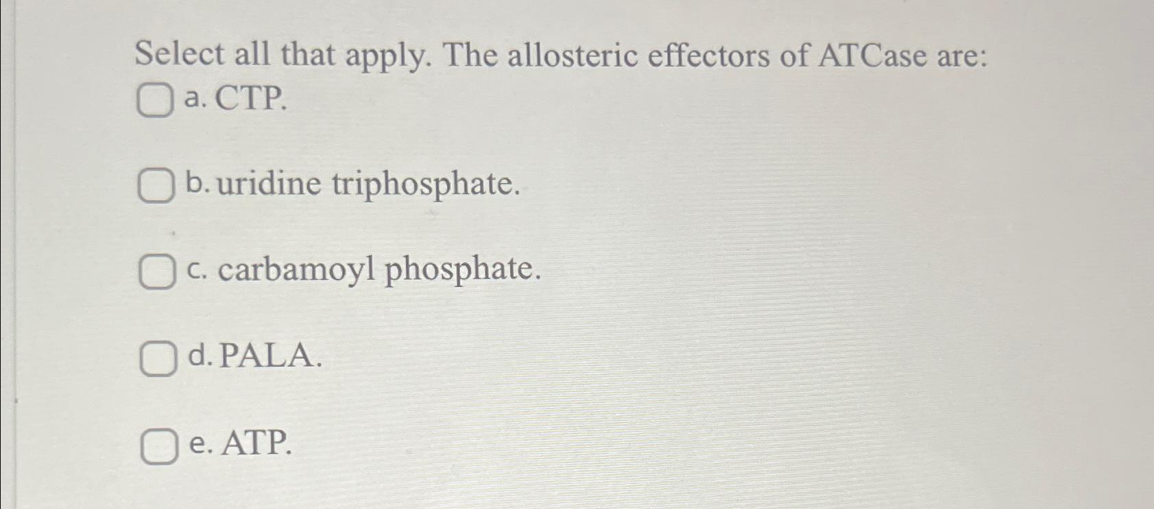 Solved Select all that apply. The allosteric effectors of | Chegg.com